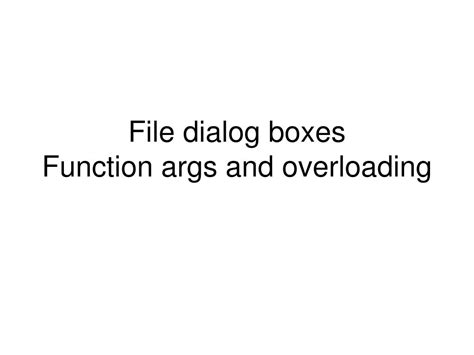 Ppt File Dialog Boxes Function Args And Overloading Powerpoint