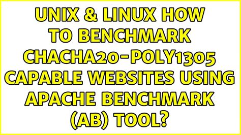 Unix Linux How To Benchmark ChaCha20 Poly1305 Capable Websites Using