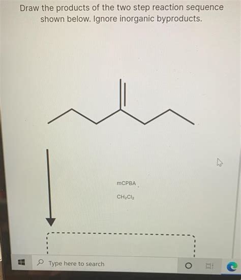 Solved Draw The Products Of The Two Step Reaction Sequence