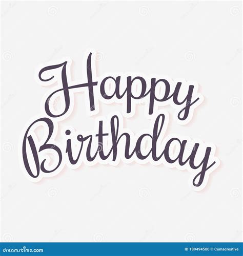 Happy Birthday Lettering In A Cursive Font Decorative Vector