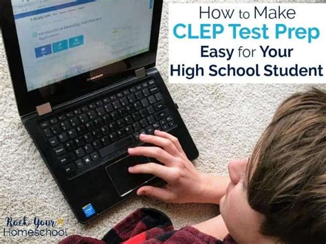 How To Make Clep Test Prep Easy For Your High School Student Rock Your Homeschool