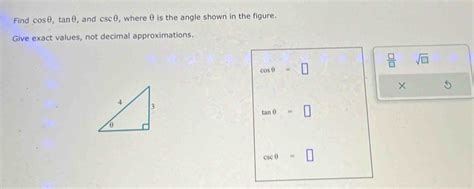 Solved Find cos θ tan θ and csc θ where θ is the angle shown in