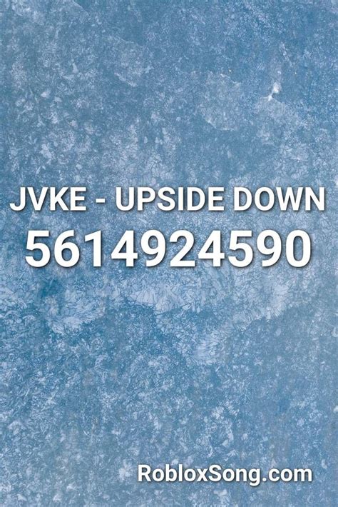 Jvke Upside Down Roblox Id Roblox Music Codes Roblox Songs Upside Down