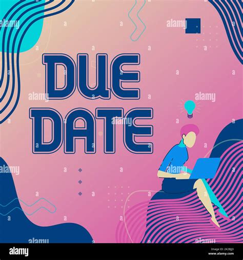 Writing Displaying Text Due Date Word Written On The Day Or Date By Which Something Is Supposed