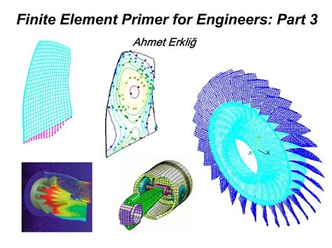 Ppt Finite Element Primer For Engineers Part 3 Ahmet Erklig Powerpoint Presentation Id1005535