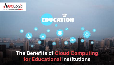 The Benefits Of Cloud Computing For Educational Institutions