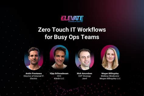 Zero Touch It Workflows For Busy Ops Teams Elevate 2022