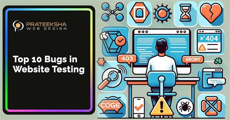 Top 10 Common Bugs Encountered In Website Testing Prateeksha Web Design