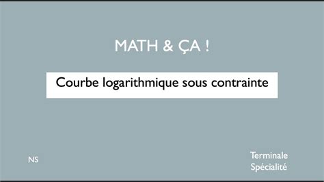 Courbe Logarithmique Sous Contrainte Youtube