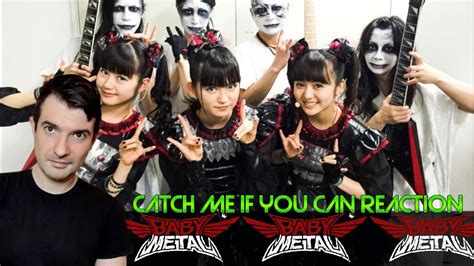 Babymetal Catch Me If You Can Live Reaction Youtube