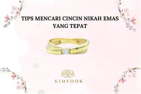 Tips Mencari Cincin Nikah Emas Yang Tepat Kimfook Jewelry Cincin Nikah