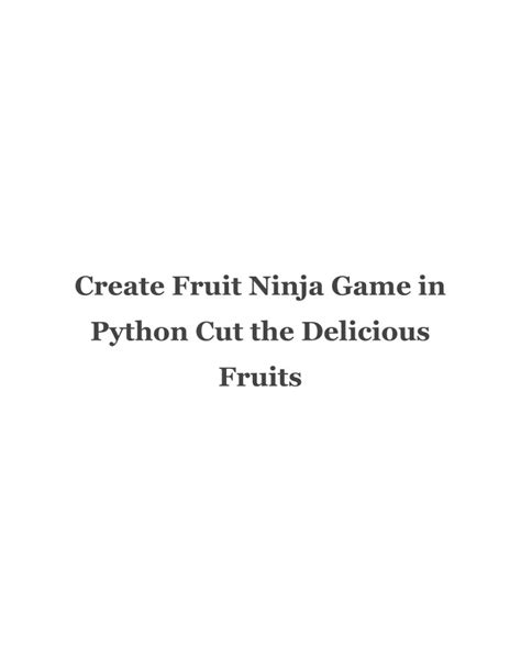Ppt Create Fruit Ninja Game In Python Cut The Delicious Fruits