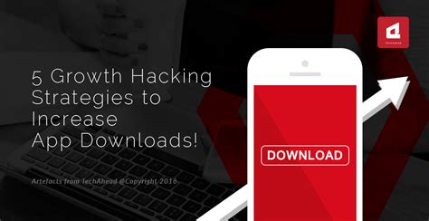 5 Growth Hacking Strategies To Increase Your App Downloads