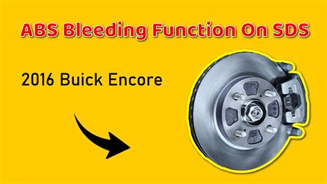 How To Use ABS Bleeding Function On SDS 2016 Buick Encore YouTube