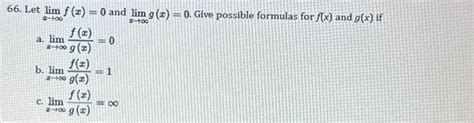 Solved Let Lim F X 0 And Lim G X 0 Give Possible