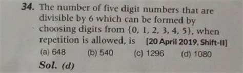 The Number Of Five Digit Numbers That Are Divisible By 6 Which Can Be For