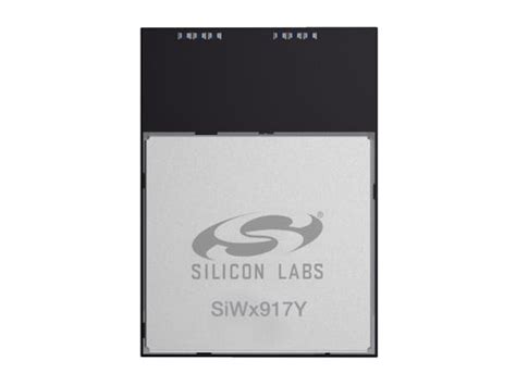 Silicon Labs Targets Low Power Wi Fi 6 Bluetooth Low Energy Iot With Its New Siwx917y Modules
