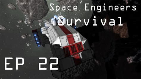 Space Engineers Survival Lets Play Episode 22 Youtube