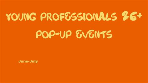 Young Professional 26 Pop Up Events — One Church