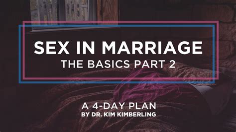 Sex In Marriage The Basics Part 2