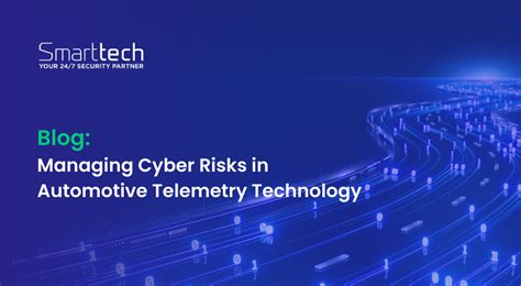 Managing Cyber Risks In Automotive Telemetry Technology Smarttech247