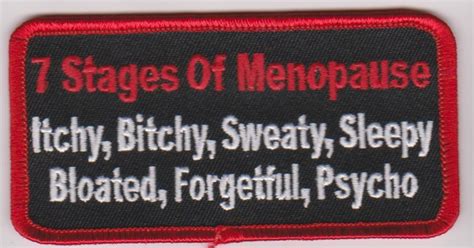7 Stages Of Menopause Itchy Bitchy Sweaty Sleepy Bloated Forgetful