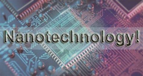 Nanotechnology Types Applications Disadvantages Companies Artofit