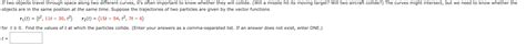Solved If Two Objects Travel Through Space Along Two