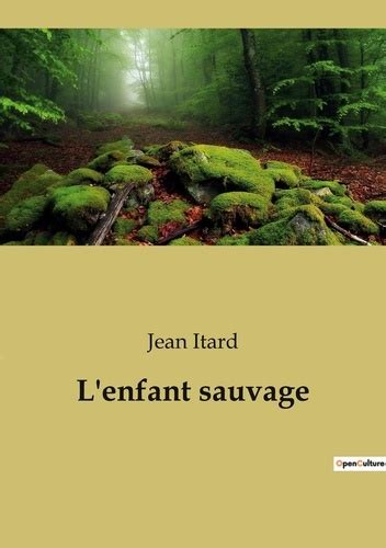 Lenfant Sauvage De Jean Itard Livre Decitre