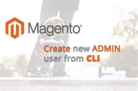 Magento 2 Create New ADMIN User From CLI Choosepizzi Net