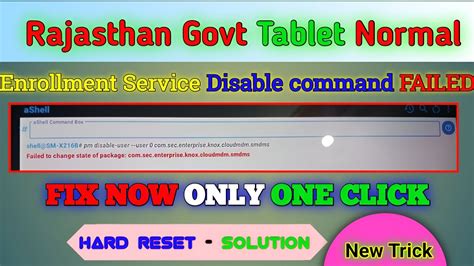 Rajasthan Govt Tablet Enrollment Service Command Not Working Hard