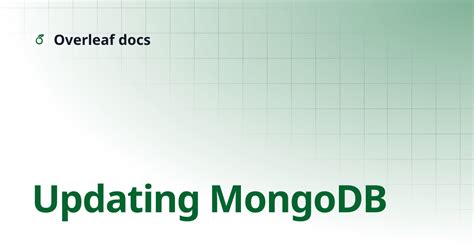 Updating Mongodb Overleaf Docs