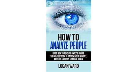 How To Analyze People Learn How To Read And Analyze People The