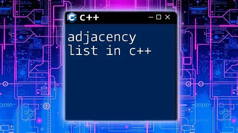 Mastering Adjacency List In C For Quick Graph Solutions