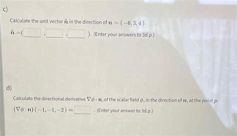 Solved You are given the scalar field ϕ xyz a Calculate Chegg