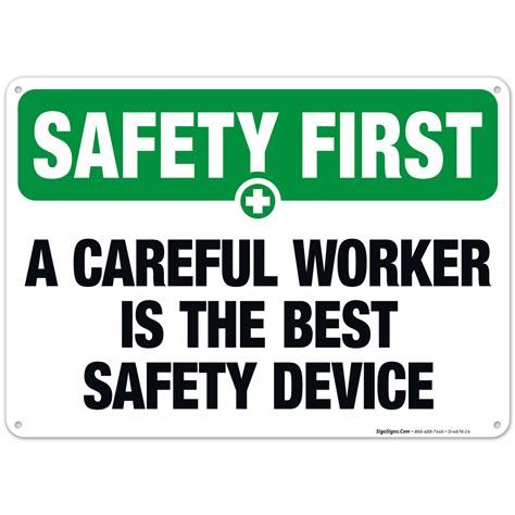 A Careful Worker Is The Best Safety Device Sign Osha Safety First Sign