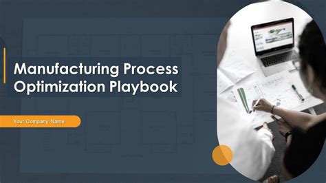 Manufacturing Process Optimization Playbook Powerpoint Presentation Slides Presentation