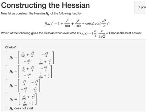 solved now let us construct the hessian h f of the follow
