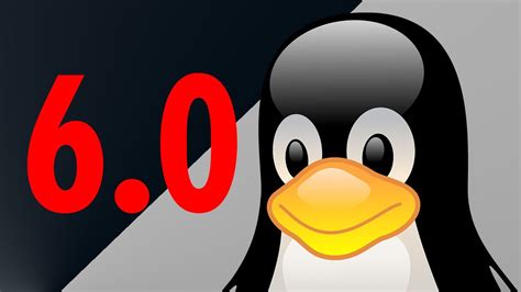 Linux Hits 6 0 As New Kernel Is Released Tom S Hardware