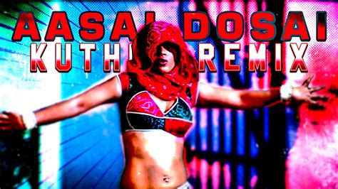 Aasai Dosai Kuthu Remix Songs Tamil Remix Dheena Mj Youtube