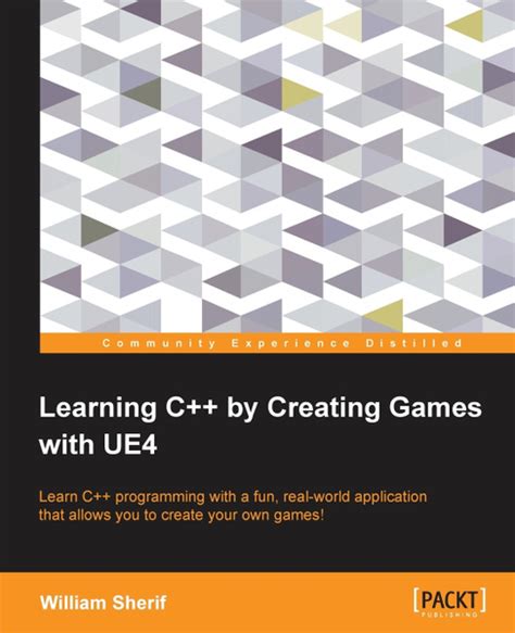 Learning C By Creating Games With Ue4 Learn C Programming With A Fun Real World