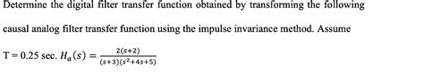 Solved Determine The Digital Filter Transfer Function