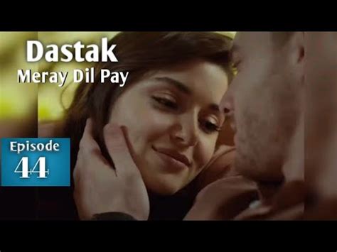 Dastak Meray Dil Pay Episode 44 Turkish Darama Sameer 2 2