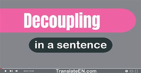 Decoupling In A Sentence