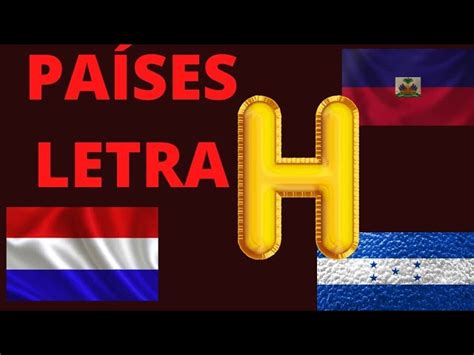 PaÍses Que ComeÇam Com A Letra H Do Alfabeto PortuguÊspaÍses🦝 Descubra