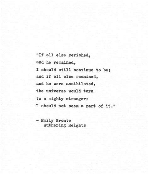 Emily Bronte Typewritten Quote If All Else Perished Wuthering Heights