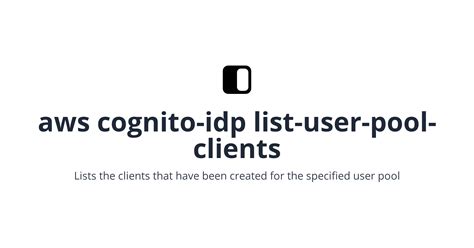 Aws Cognito Idp List User Pool Clients Fig