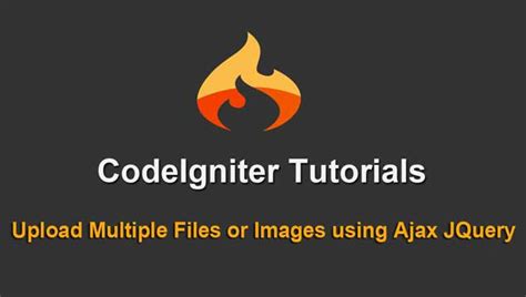 Upload Multiple Files Or Images In Codeigniter Using Ajax Jquery Webslesson