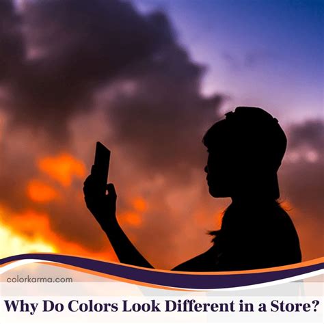 Why Does The Color Look Different In A Store Then At Home
