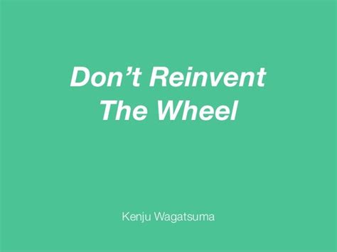 Dont Reinvent The Wheel ~ For All Android Beginners